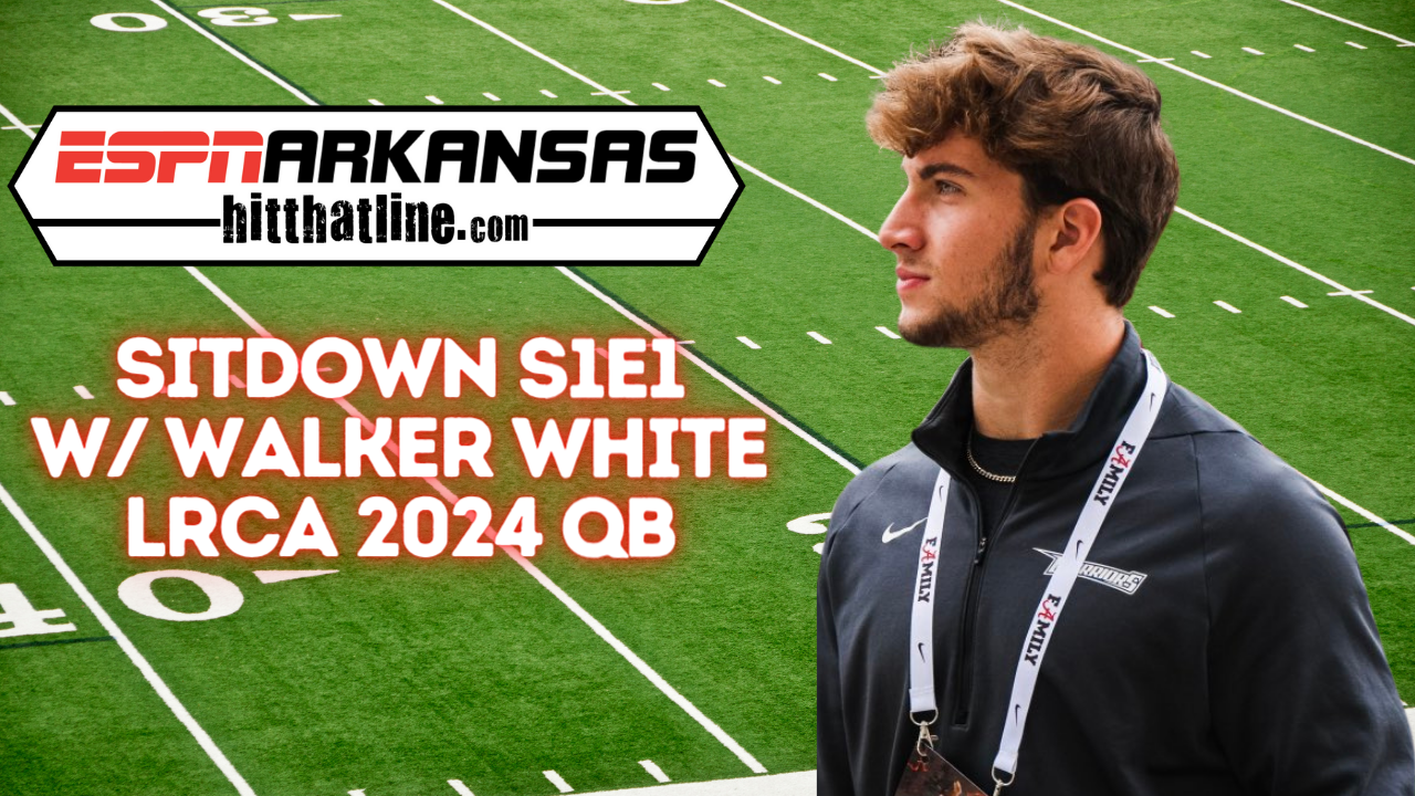 ESPN Arkansas Sitdown S1E1: Walker White LRCA 2024 QB » Hit That Line ...